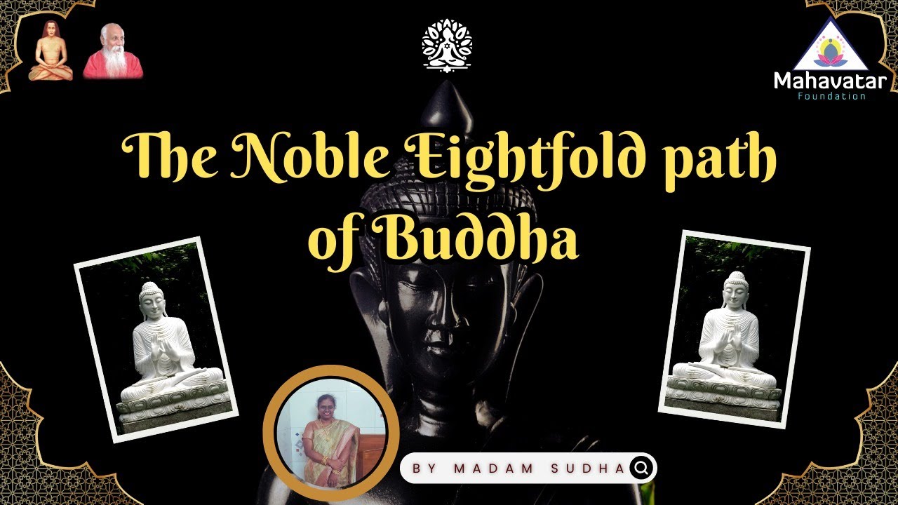 The Noble Eightfold path of Buddha I Madam Sudha - YouTube