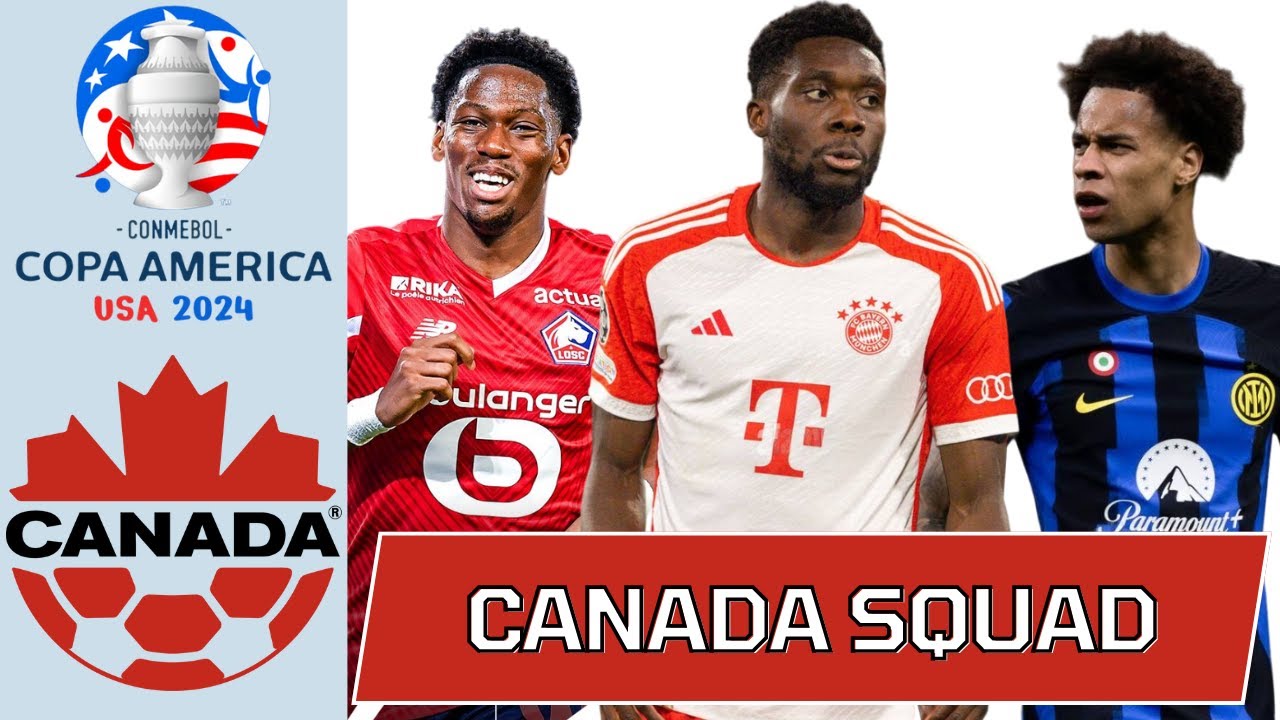 CANADA SQUAD COPA AMERICA 2024 | Canada Football Team | Road to Copa ...