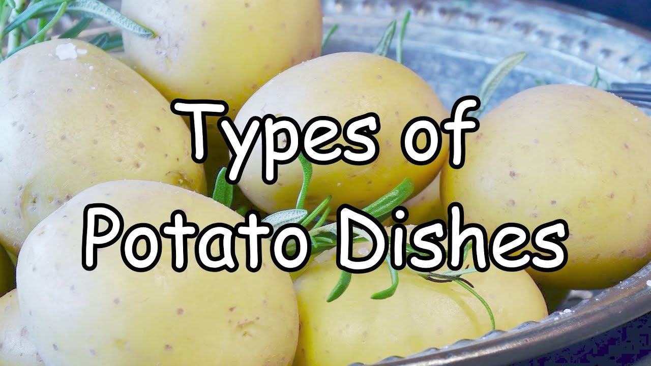 Types of Potato Dishes - YouTube