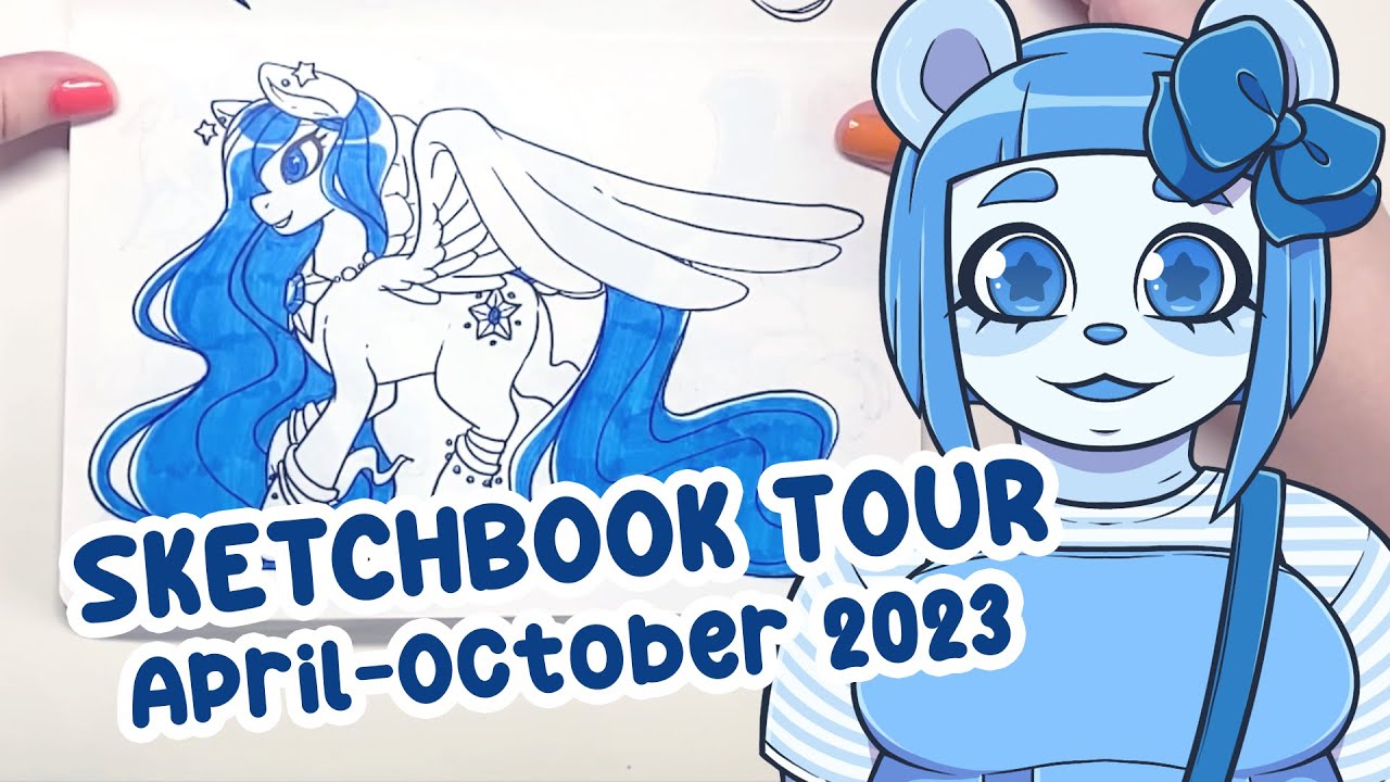 Sketchbook Tour April - October 2023 ★ My Little Pony, Tokyo Mew Mew ...