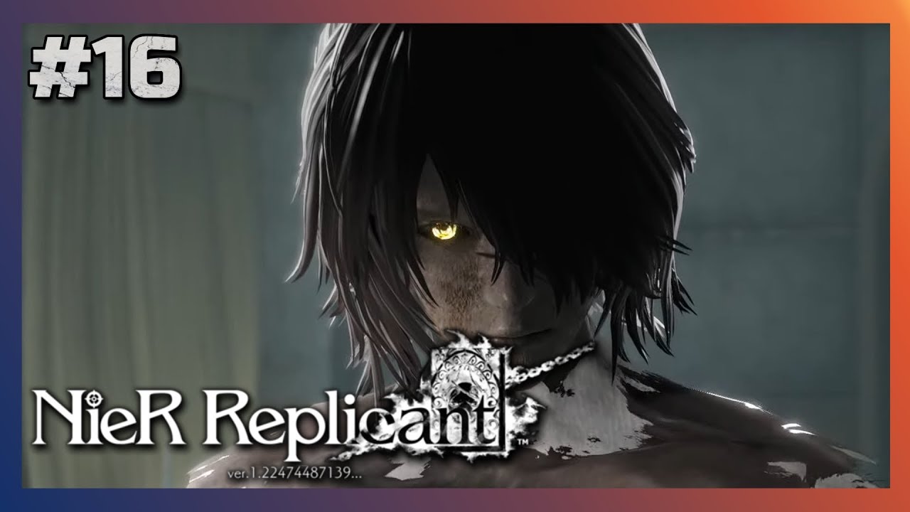 #16 - Nier Replicant ver.1.22474487139 - Remaster - Auf zum Shadow Lord ...