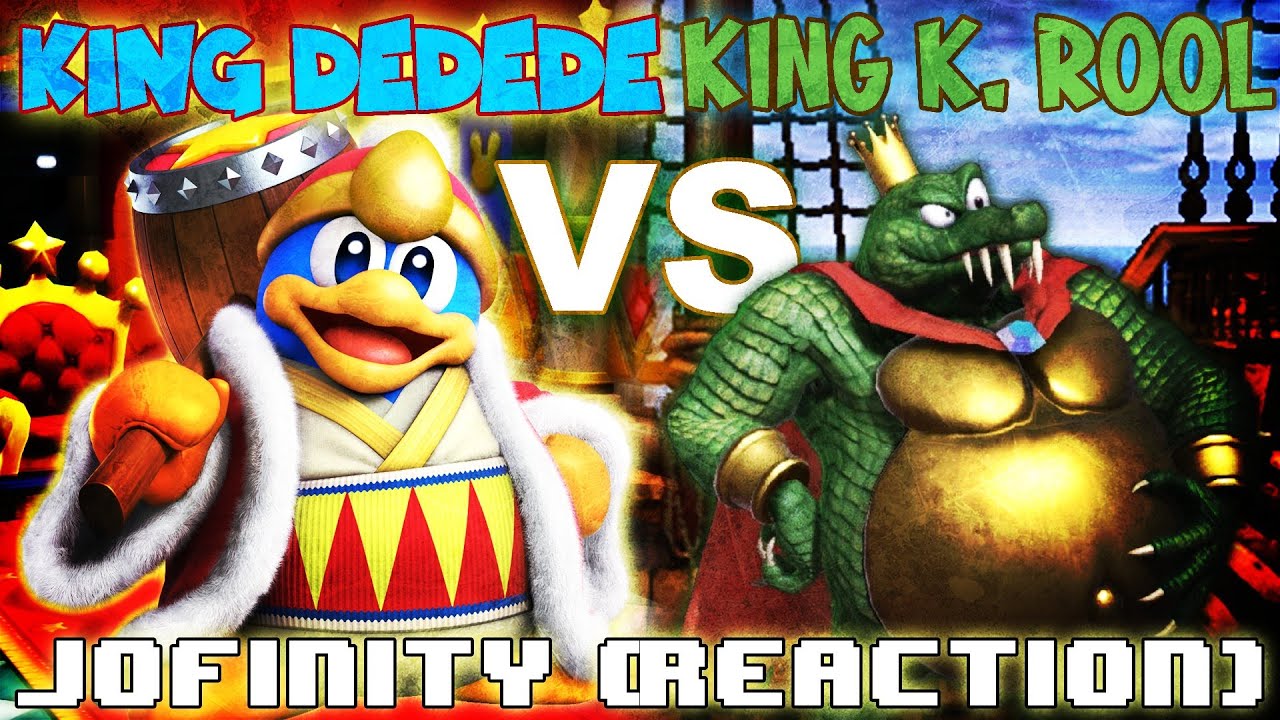 Jofinity Becoming A Superstar!!!! King Dedede vs King K Rool | Super ...