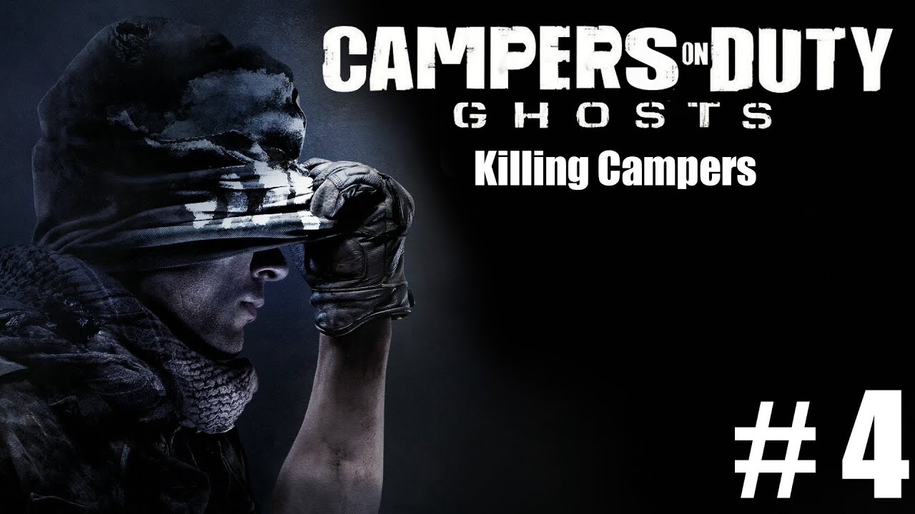COD Campers on Duty # 4 Killing Campers - YouTube