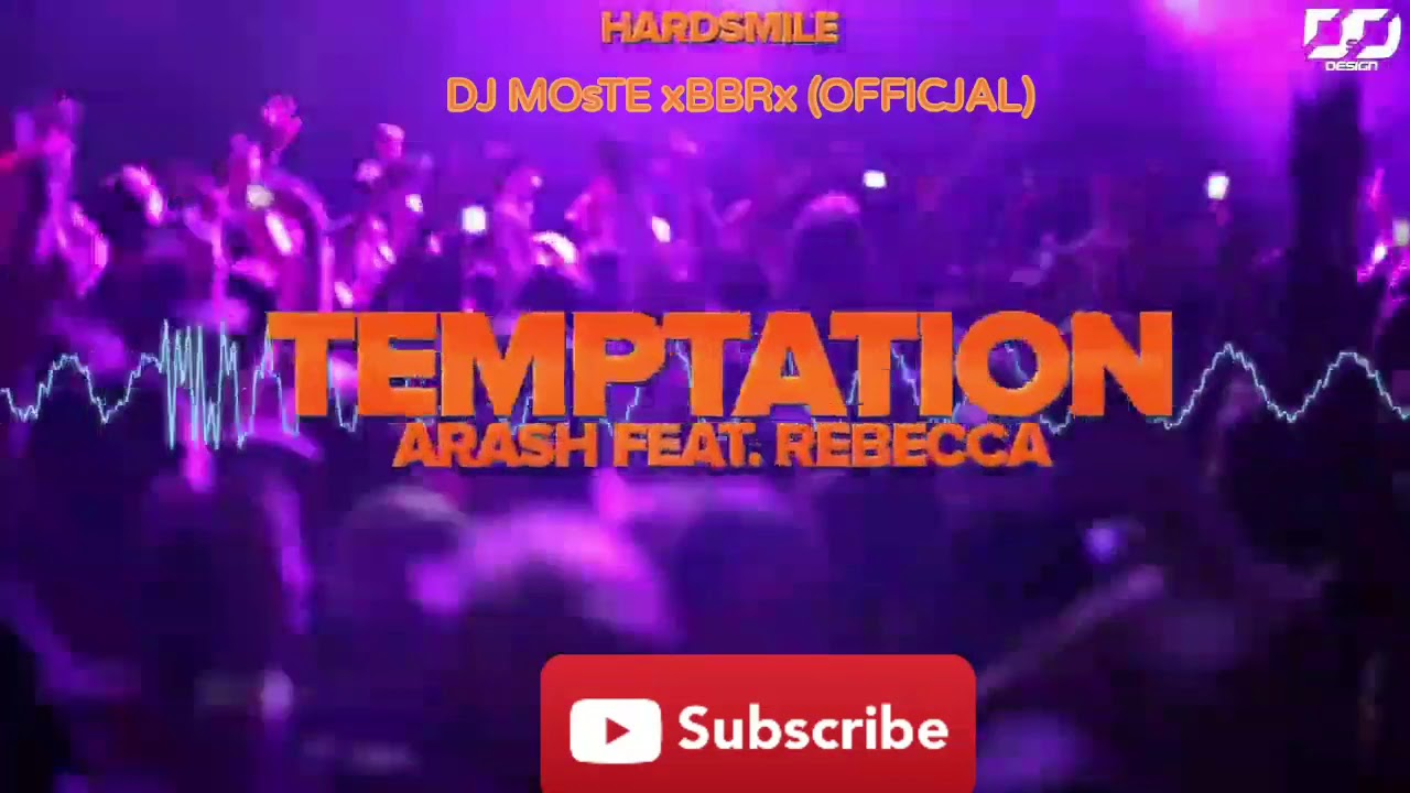Arash feat. Rebecca - Temptation (DJ MOsTE xBBRx OFFICJAL Bootleg ...