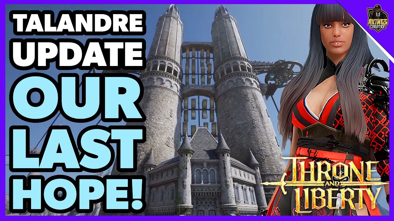 Throne and Liberty: Will Talandre Update Change the Game for F2P? - YouTube