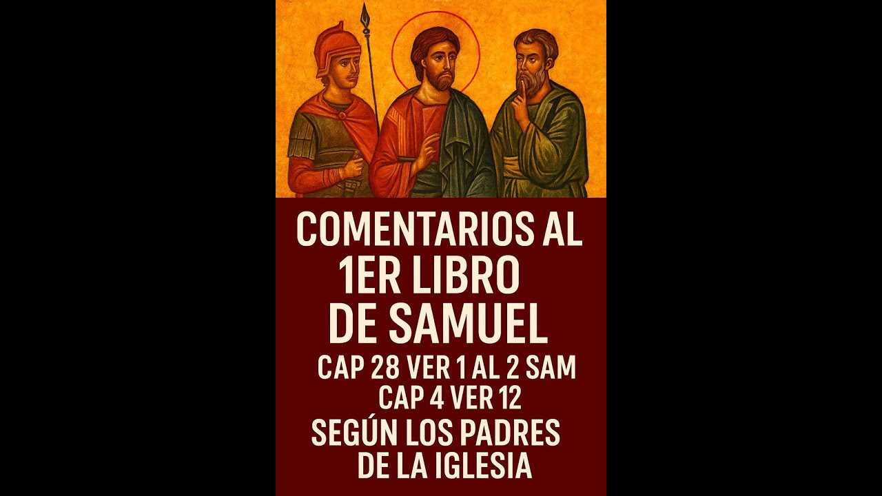 Comentarios al 1er Libro de Samuel Cap 28 Ver 1 al 2 Sam Cap 4 Ver 12 ...