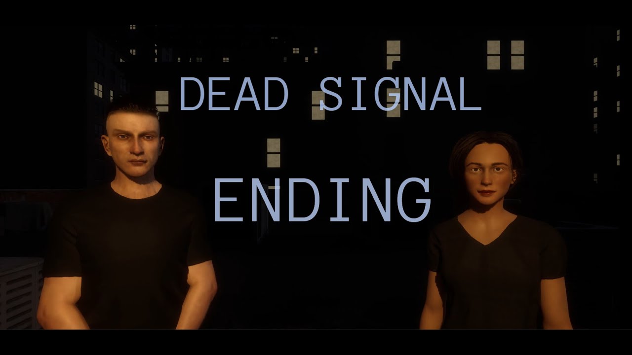 Dead Signal - Normal Ending (Welcome to the game: Johns Chapter Teaser ...