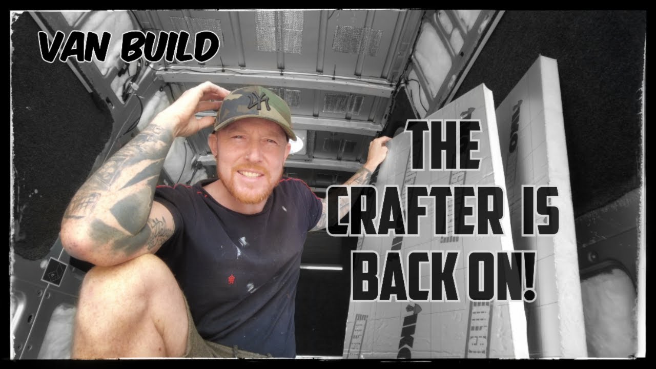 Roof Insulation, Bulkhead, Solar Panels. The Crafter Build is s back on ...