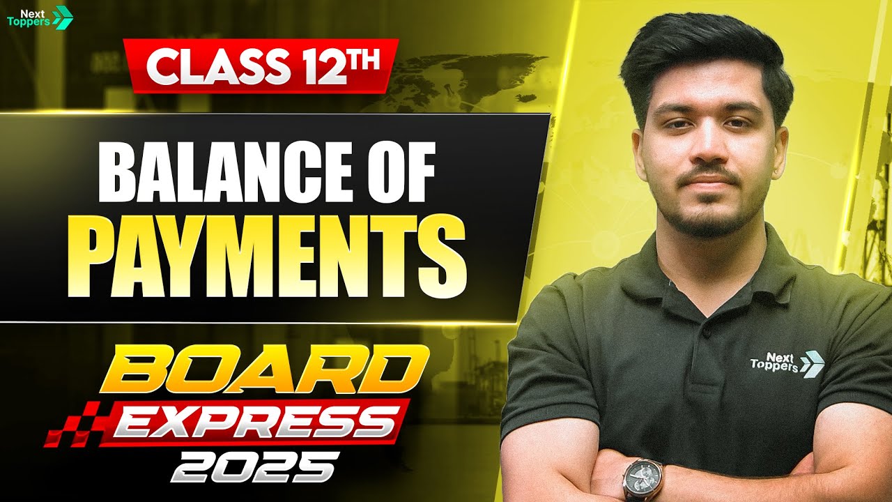 Balance of Payment | Class 12 Economics | Board Express - YouTube