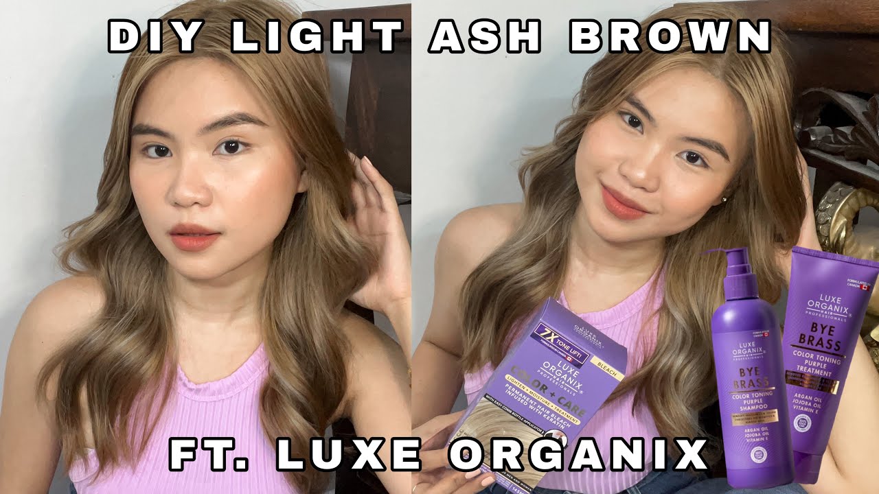 DIY LIGHT ASH BROWN FT. LUXE ORGANIX COLOR+CARE BLEACH & PURPLE SHAMPOO ...