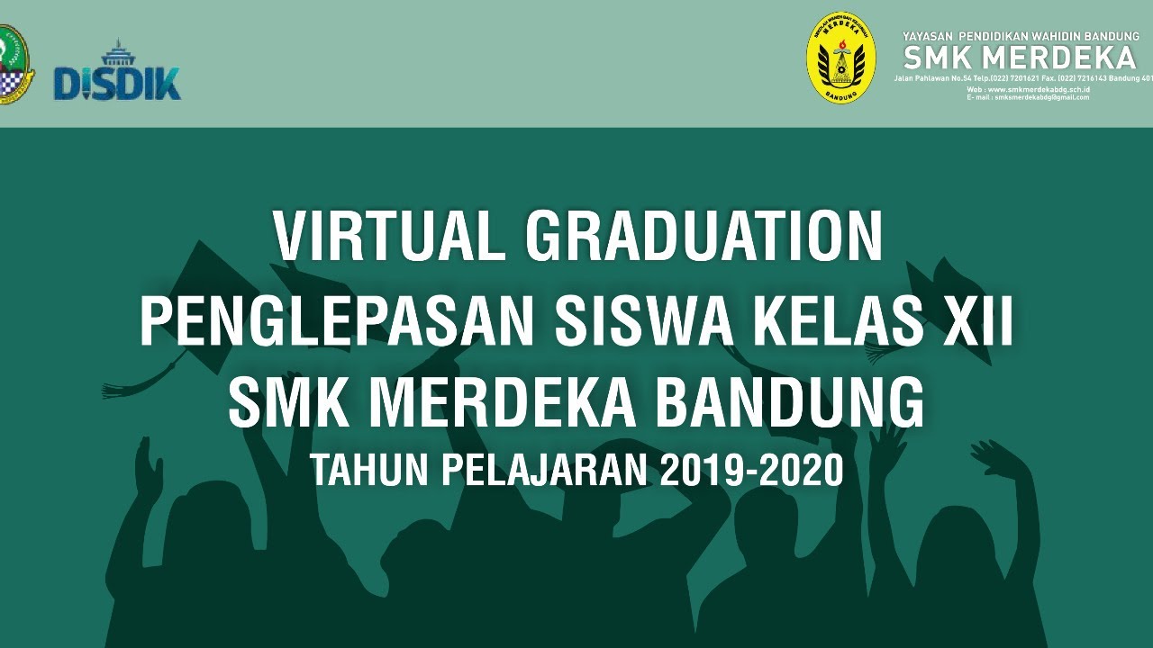VIRTUAL GRADUATION SMK MERDEKA BANDUNG 2020 - YouTube