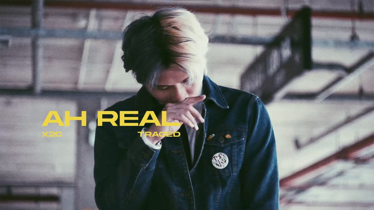 AH REAL - X2C ft. TraceD (Official MV) - YouTube