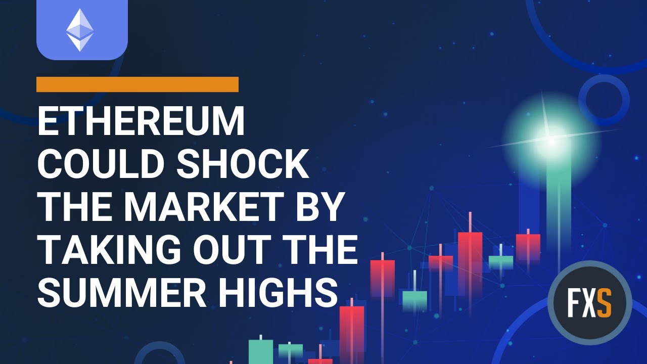 Ethereum price could shock the market by taking out the summer highs ...