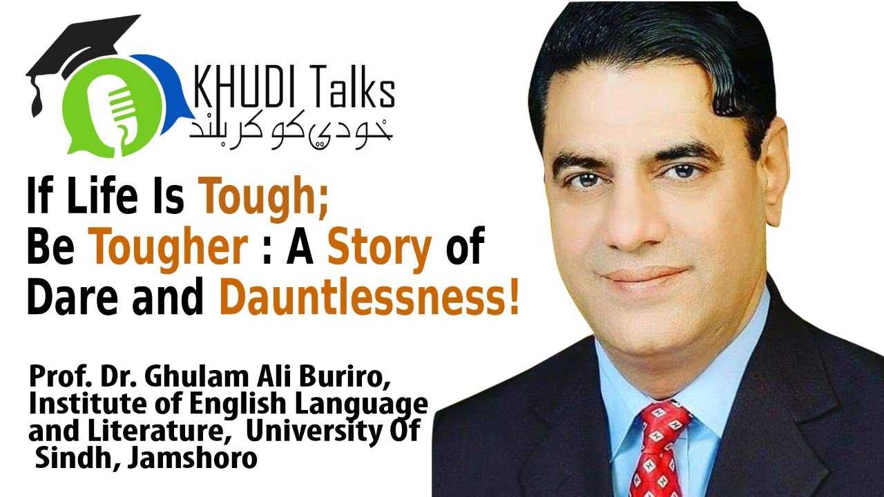 Never Lose Hope and Heart! | Dr Ghulam Ali Buriro | Khudi Talks - YouTube