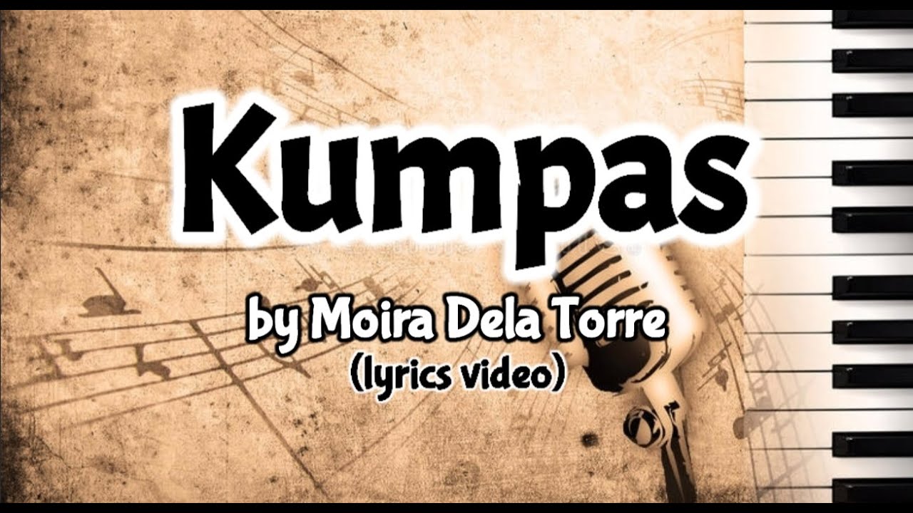 Kumpas by Moira Dela Torre (lyrics video) - YouTube