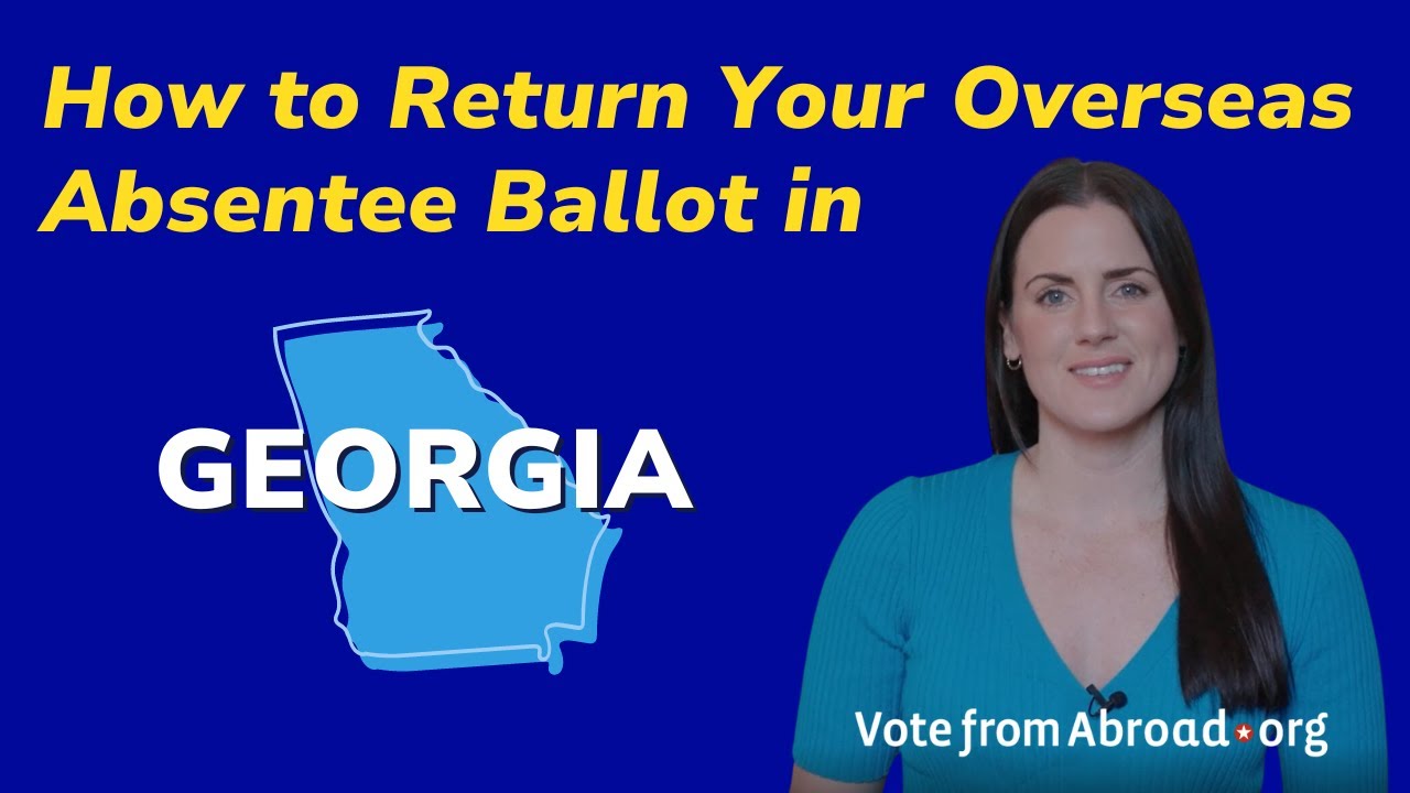 How to Return Your Georgia Overseas Absentee Ballot - YouTube