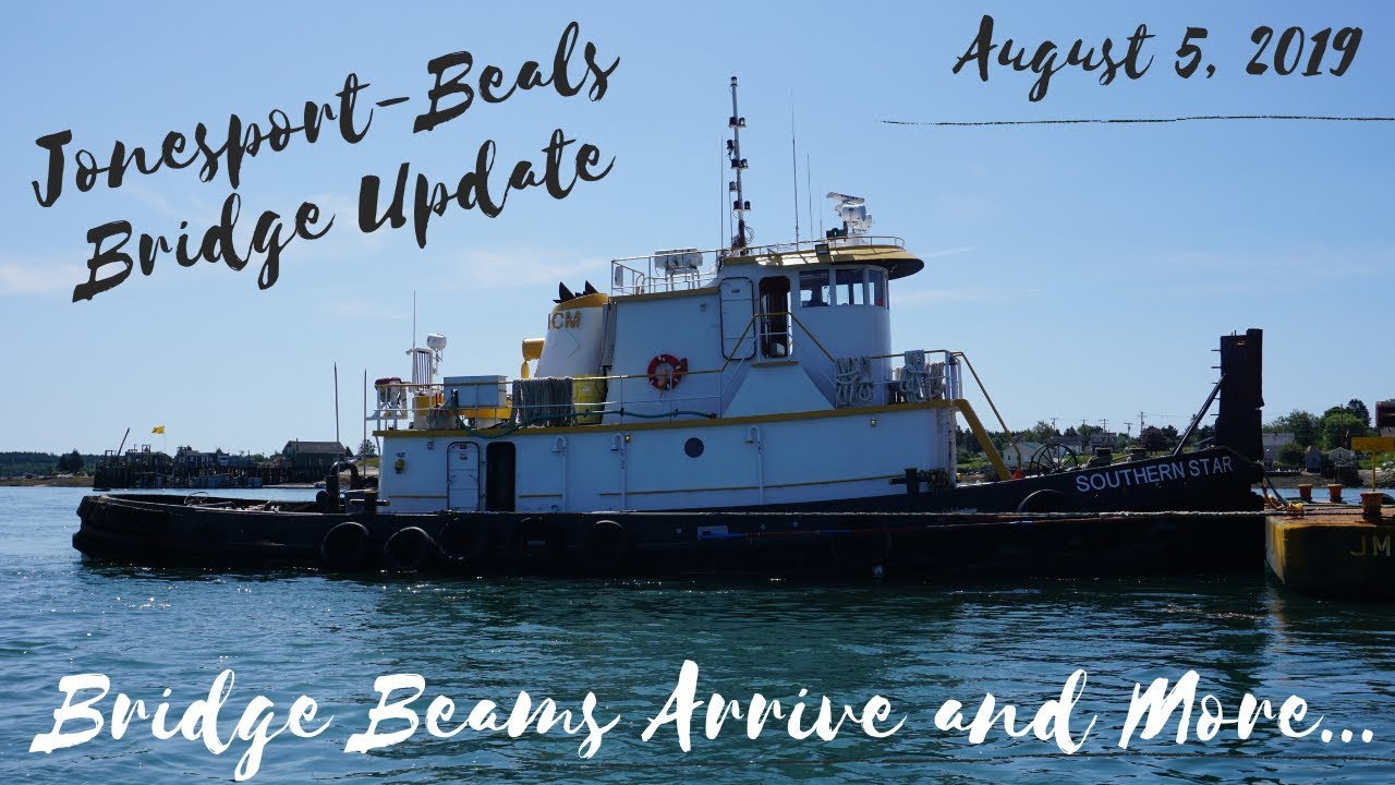 Jonesport - Beals Bridge - Update 3 August 5, 2019 - YouTube