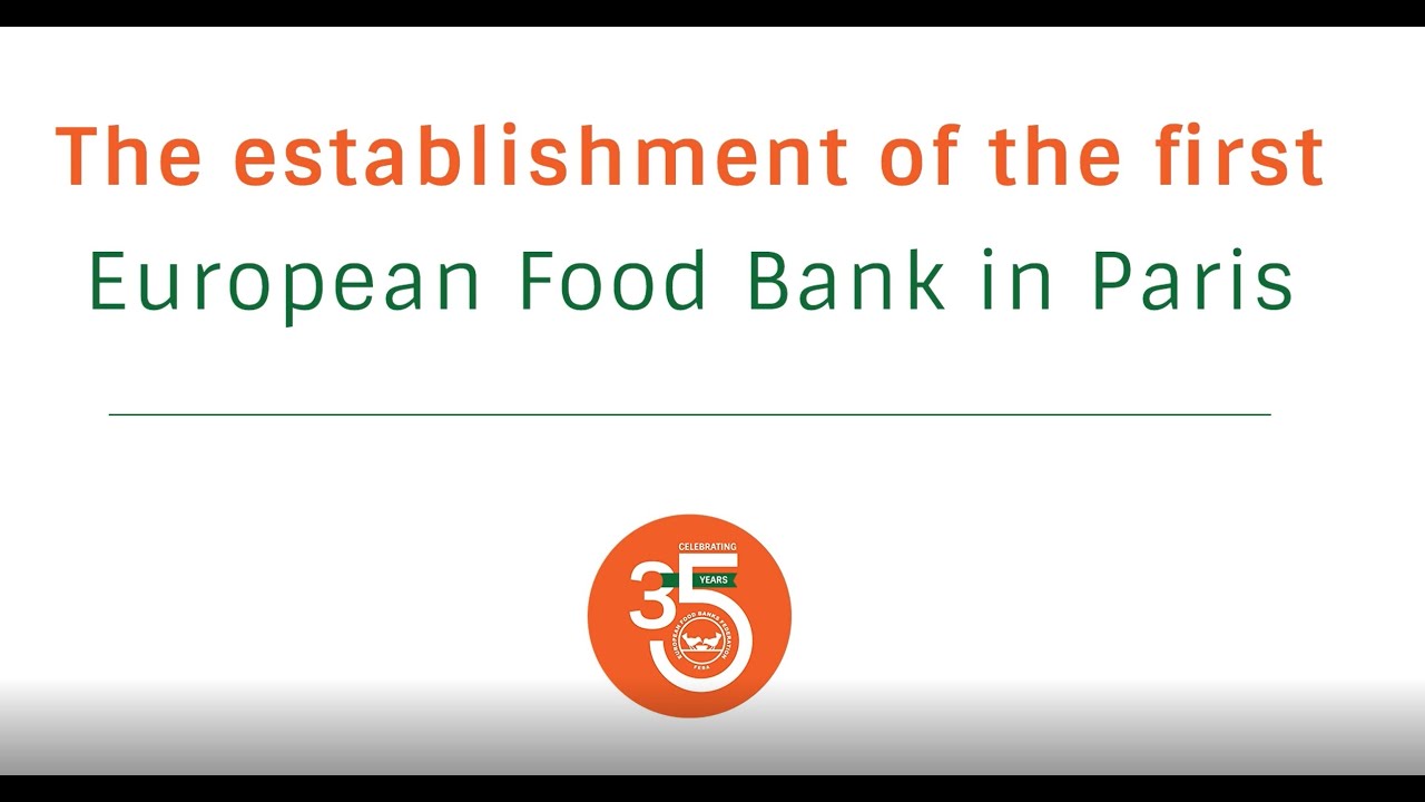 The establishment of the first European Food Bank in Paris - YouTube