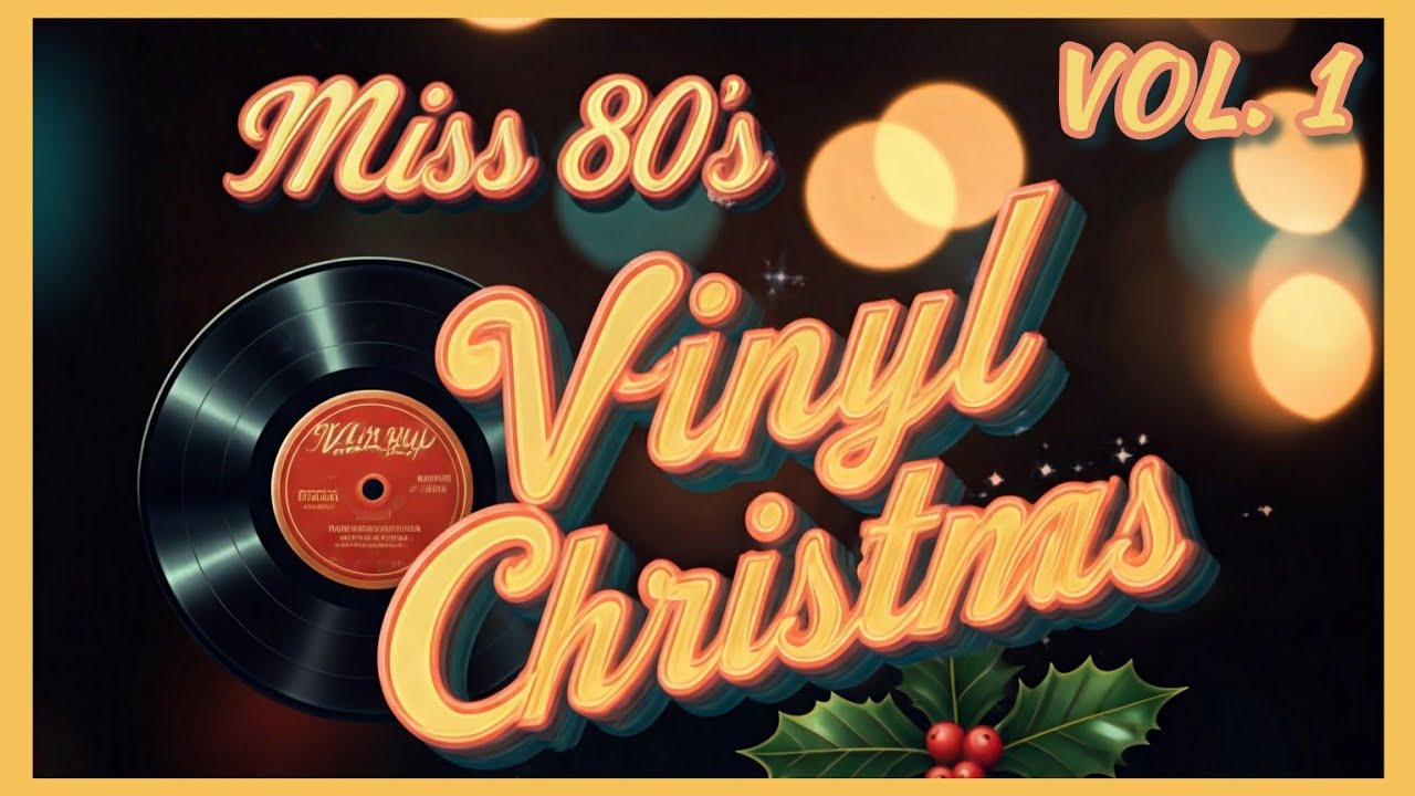 Miss 80's Vinyl Christmas Hits Vol. 1 • 12 Days Of Christmas Music Day ...