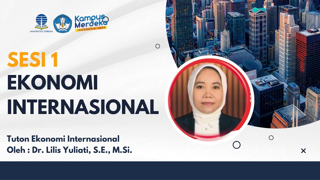 Sesi 1 Tutorial Kuliah Online Ekonomi Internasional - YouTube