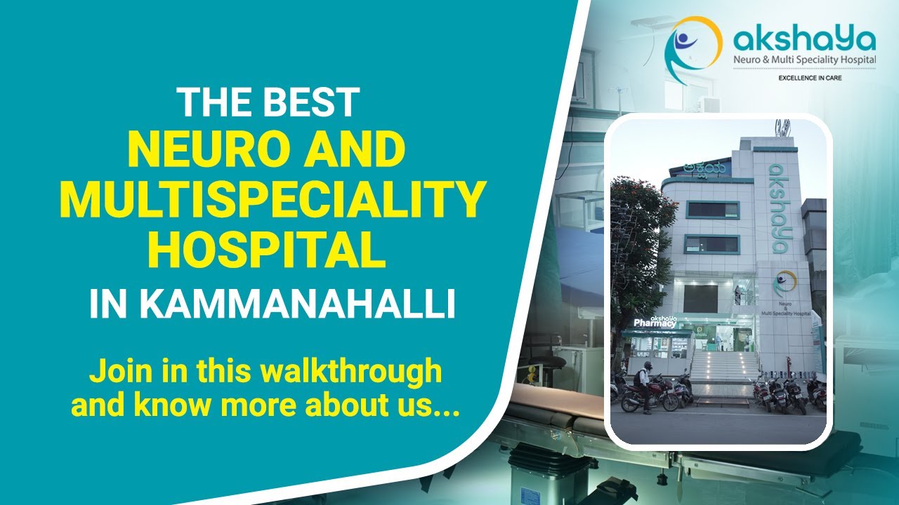 A walk-through | Akshaya Hospital | Best Neuro and Multispeciality ...