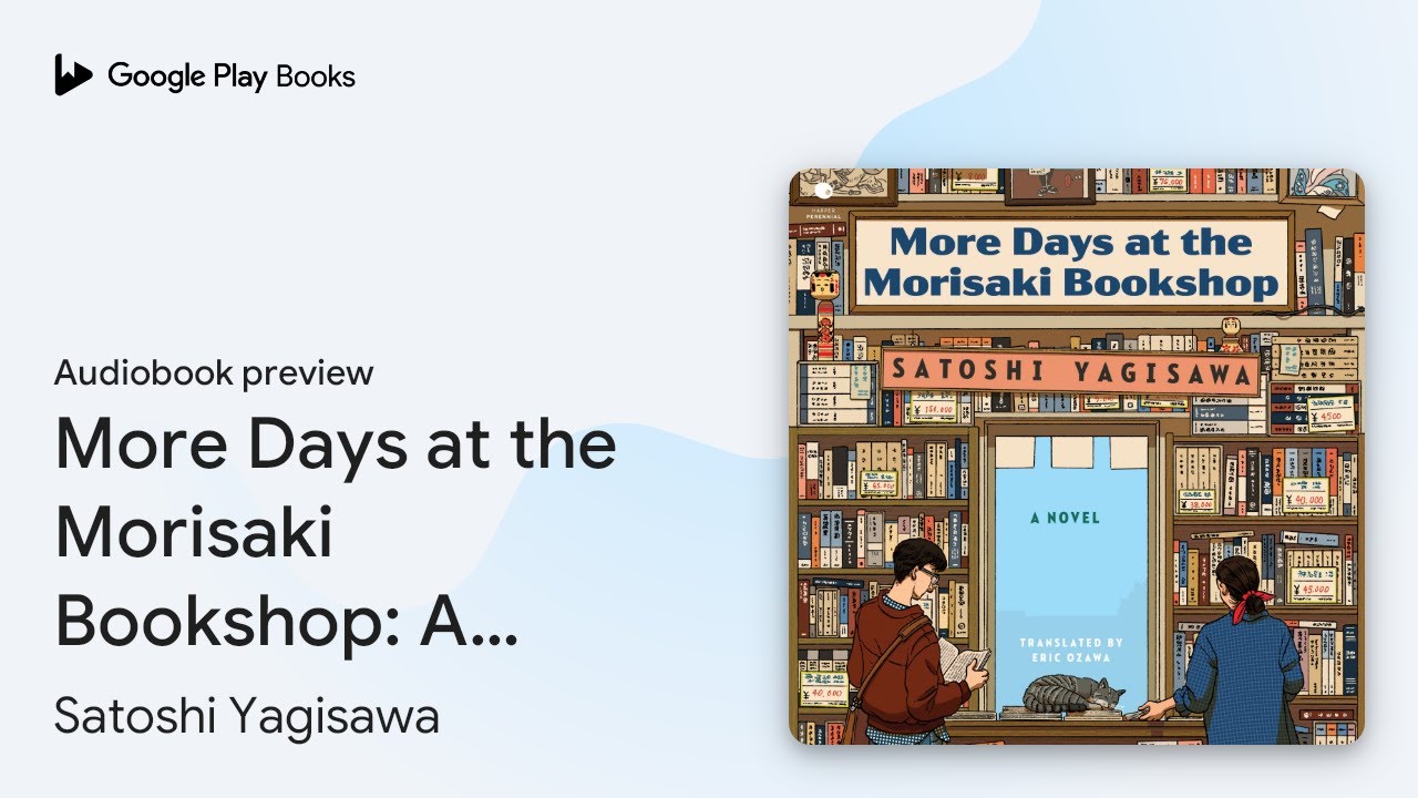 More Days at the Morisaki Bookshop: A Novel by Satoshi Yagisawa ...