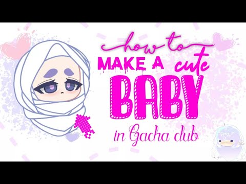 HOW TO MAKE A CUTE NEWBORN BABY IN GACHA CLUB - YouTube