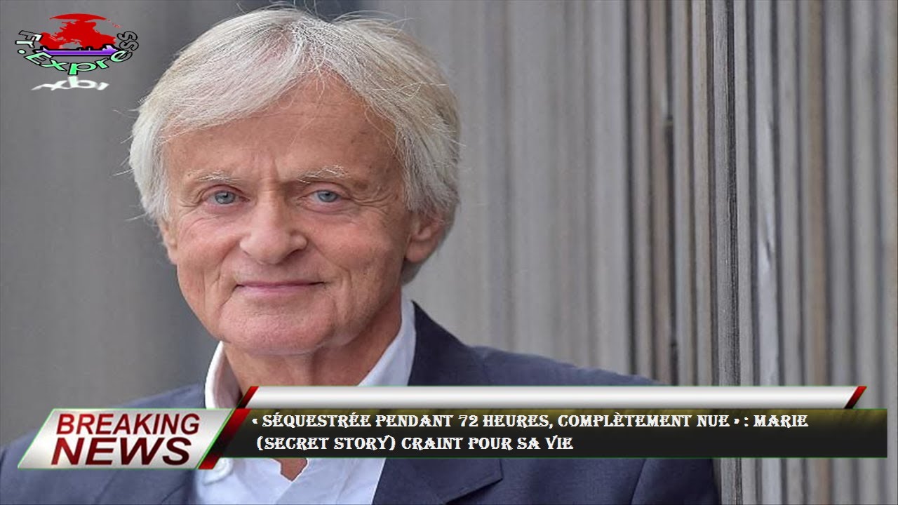 « Séquestrée pendant 72 heures, complètement nue » : Marie (Secret ...