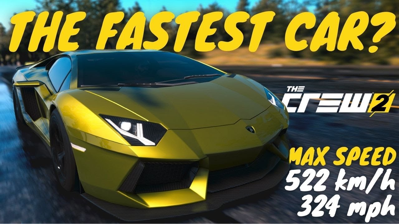 The Crew 2 - Fastest Hypercar - Lamborghini Aventador LP700-4 ...