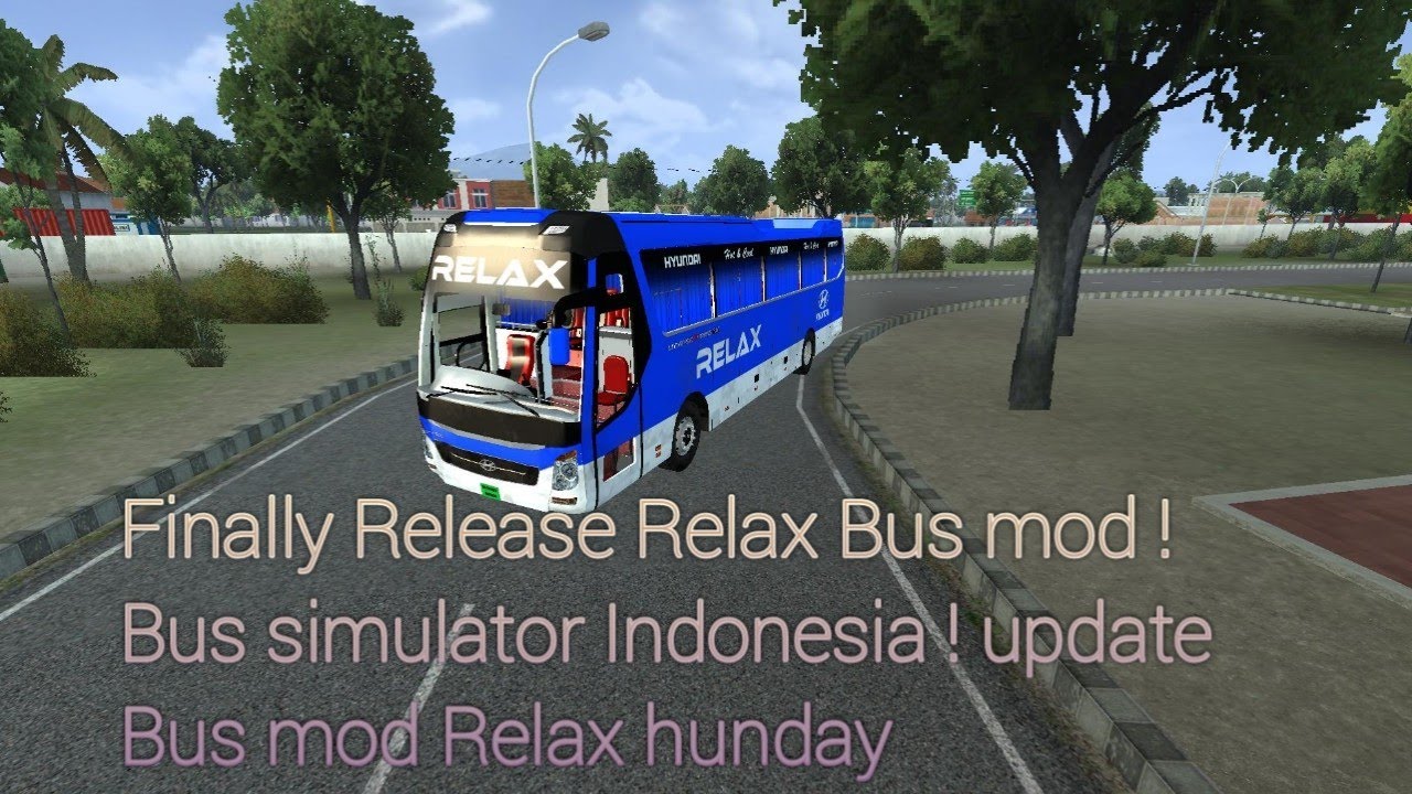 Finally Release Relax Bus mod ! Bus simulator Indonesia ! update Bus ...