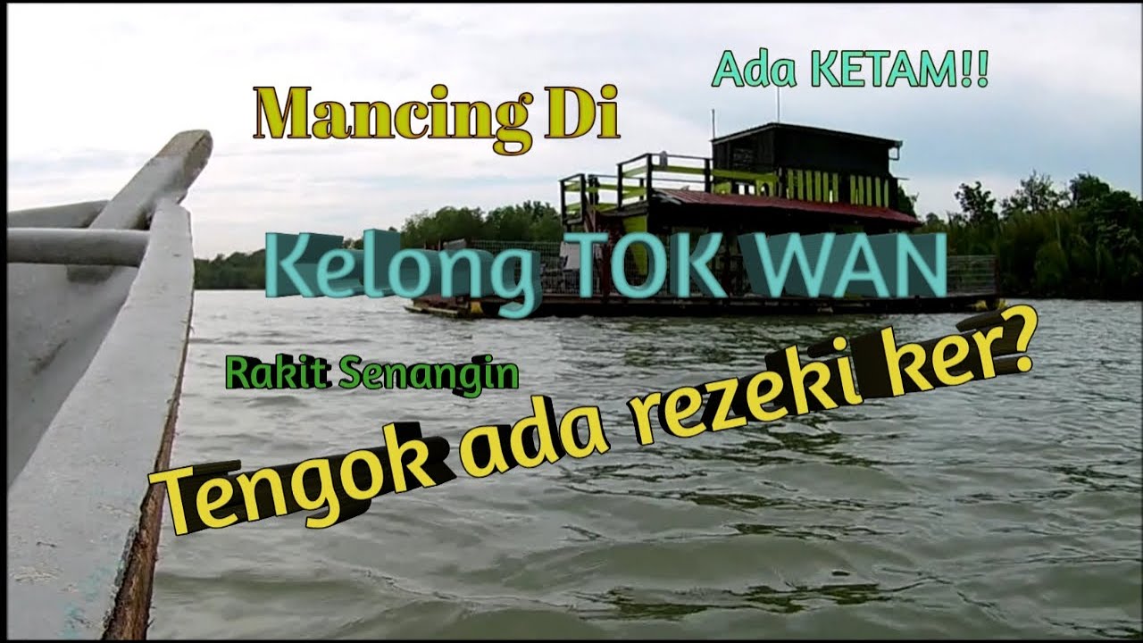 Mancing Di Kelong | Kelong Tok Wan | Rakit Senangin | Rakit Murah - YouTube