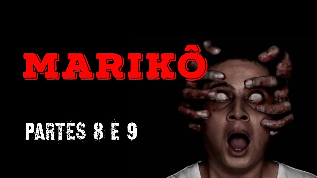 Marikô - Partes 8 e 9 - YouTube