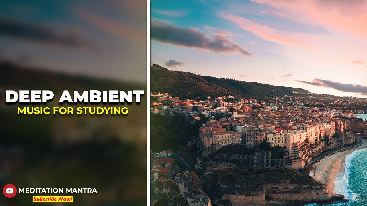 Deep Ambient Music 🎵 | Background Music for Work and Reading ...