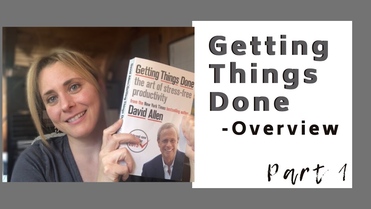 Getting Things Done | GTD Overview | Part 1 - YouTube