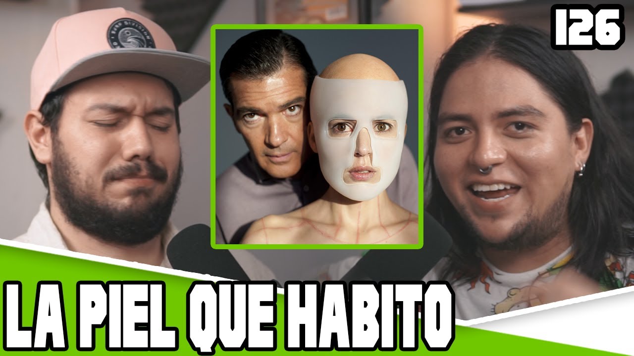 La Piel Que Habito: El Mayor Debate En Canal | Geek Supremos EP 126 ...