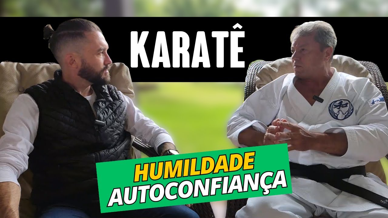 KARATÊ: AUTOESTIMA E AUTOCONFIANÇA ATRAVÉS DA ARTE MARCIAL - YouTube