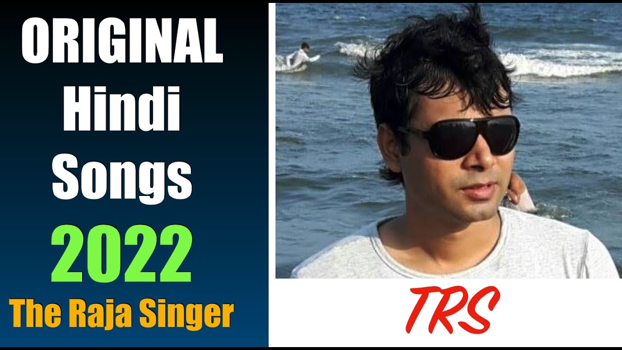ORIGINAL HINDI SONGS by The Raja Singer | अकेले इतने गाने बना डाले इस ...