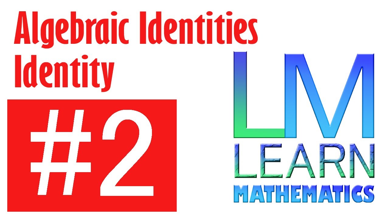 Algebraic Identities | Identity 2 | Square of difference of two numbers ...