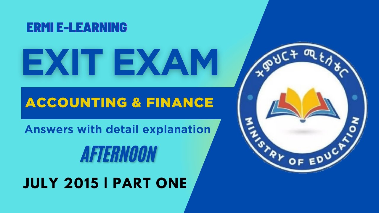 Afternoon Exit Exam #2015 FINAL EXIT EXAM | Accounting and finance ...