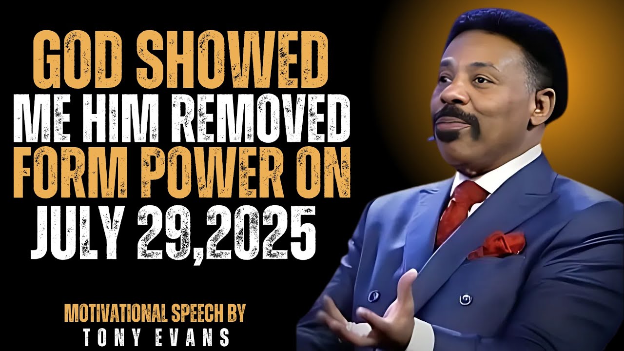GOD SHOWED ME HIM REMOVED FORM POWER ON JULY 29. 2025 || Motivational ...
