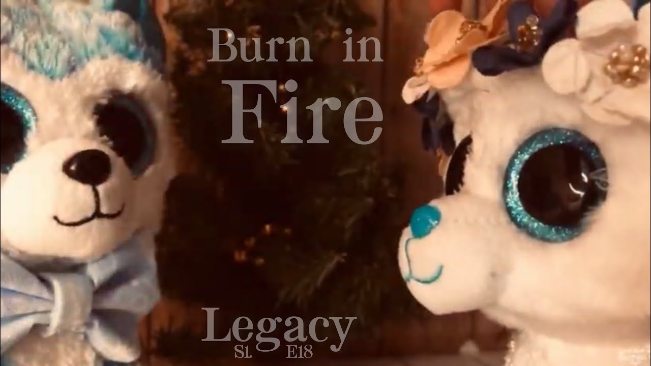 Beanie Boo Series: Legacy |S1 E18| Burn in Fire - YouTube