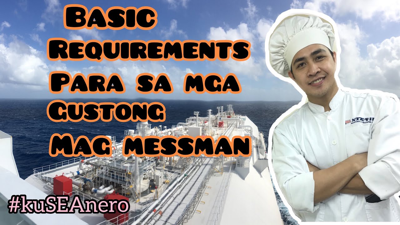 Basic Requirements para sa mga gustong magbarko/MESSMAN | Erwin Alvarez ...