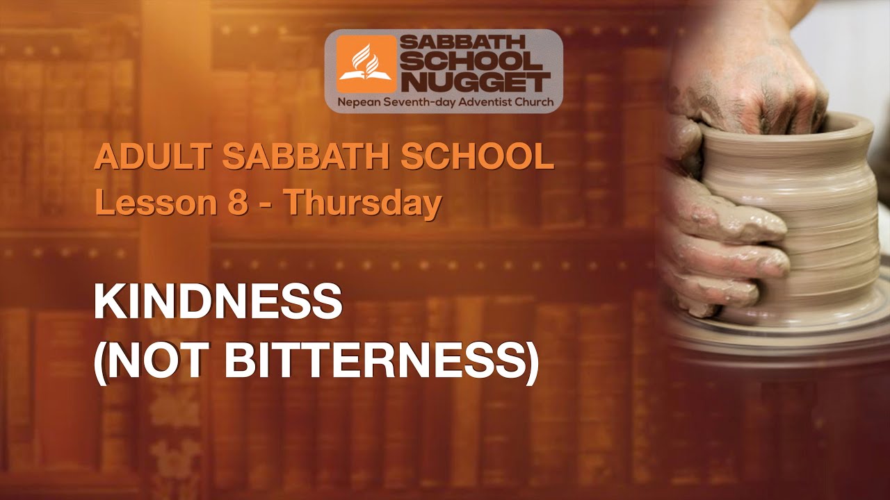 Lesson 8 - Thursday - Kindness (Not Bitterness) - YouTube