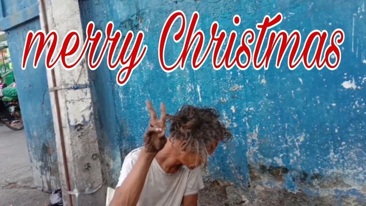merry Christmas world sending love to homeless - YouTube