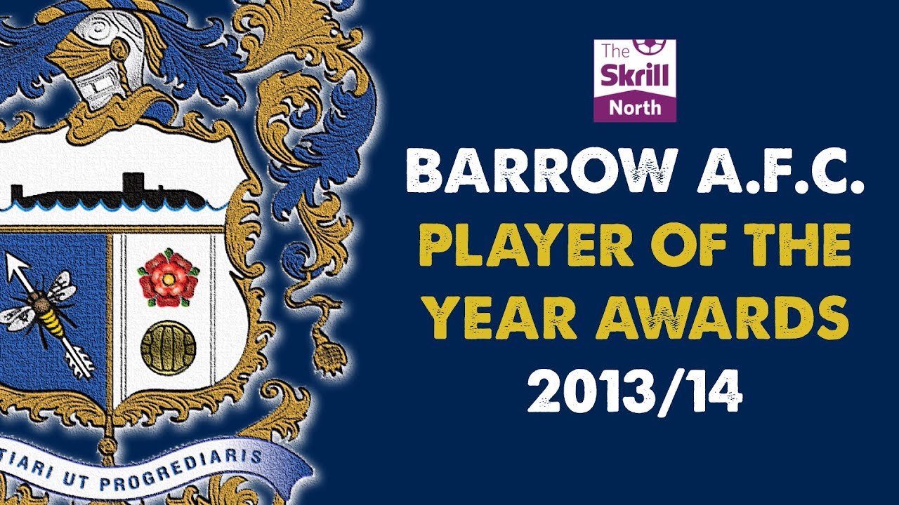 Barrow A.F.C. Player of the Year Awards 2013/14 - YouTube