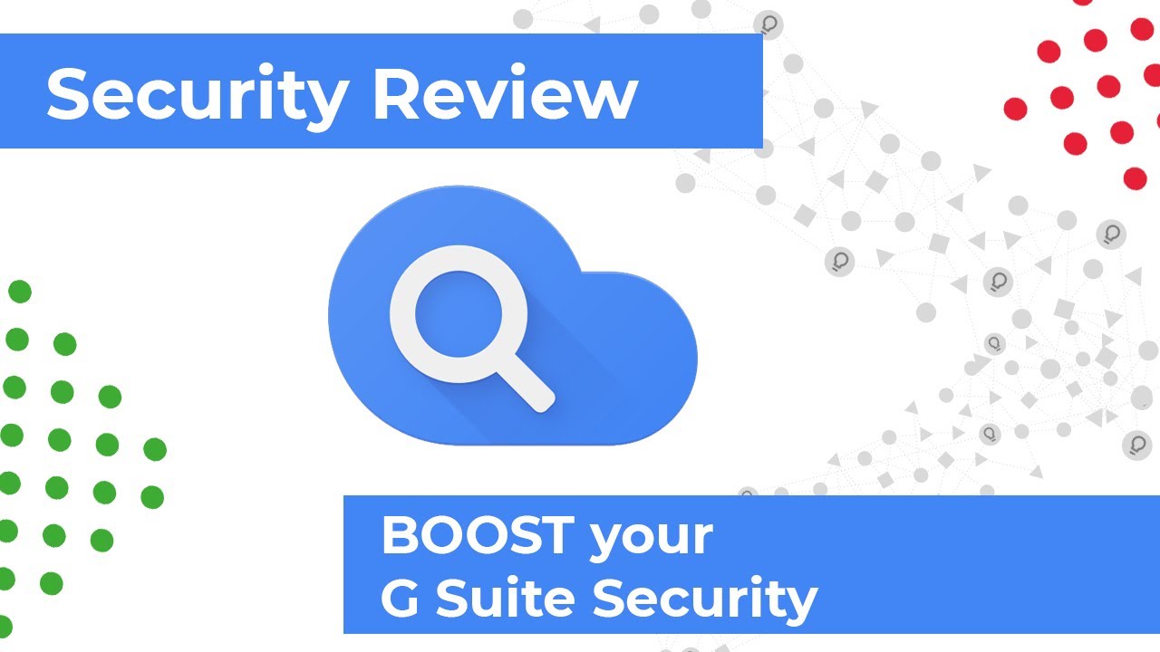 Security Review: Boost your G Suite SECURITY - YouTube