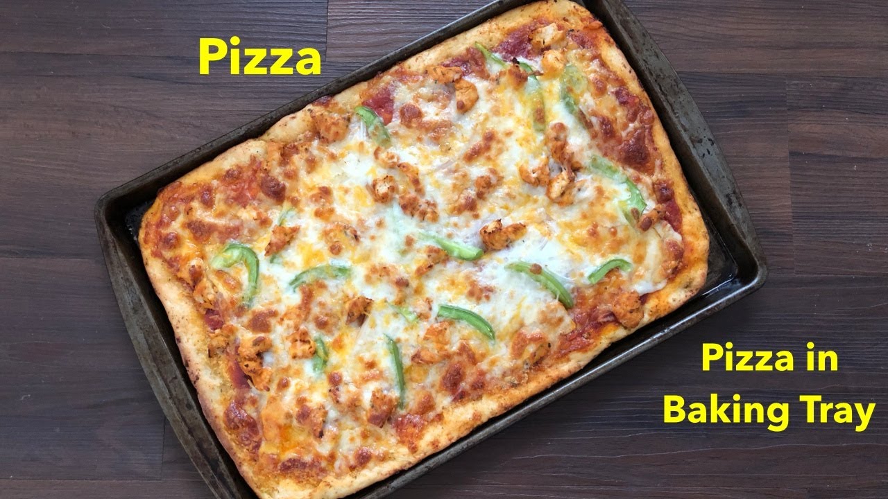 Pizza | How to Make PIzza | Pizza in baking tray - YouTube