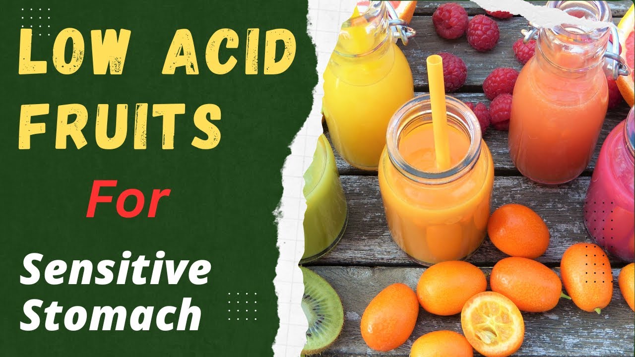 BEST LOW ACID FRUITS FOR SENSITIVE STOMACH - Fruits That Won't Cause ...