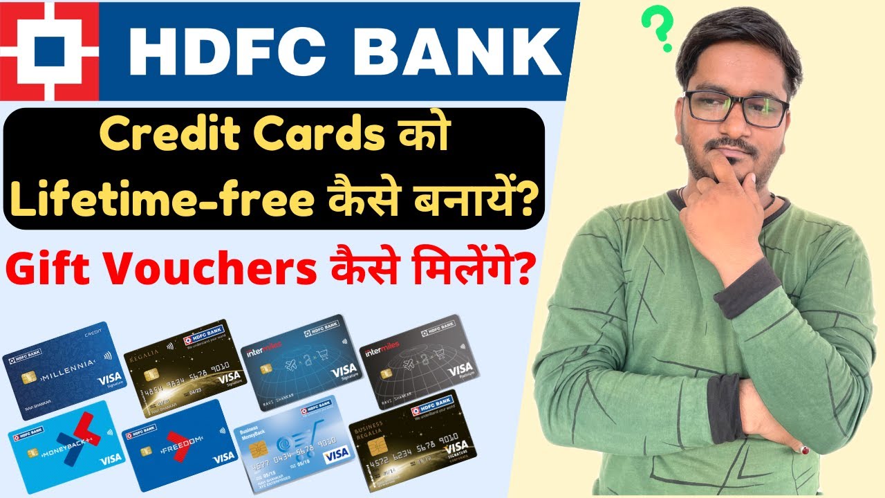 How To Make HDFC Bank Credit Cards Lifetime Free Conditions To Make how-to-make-hdfc-bank-credit-cards-lifetime-free-conditions-to-make