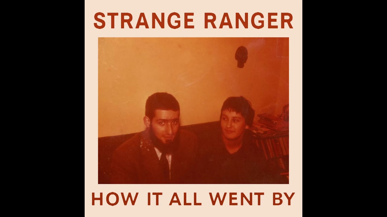 Strange Ranger - How it All Went By (2018) | Full EP | - YouTube